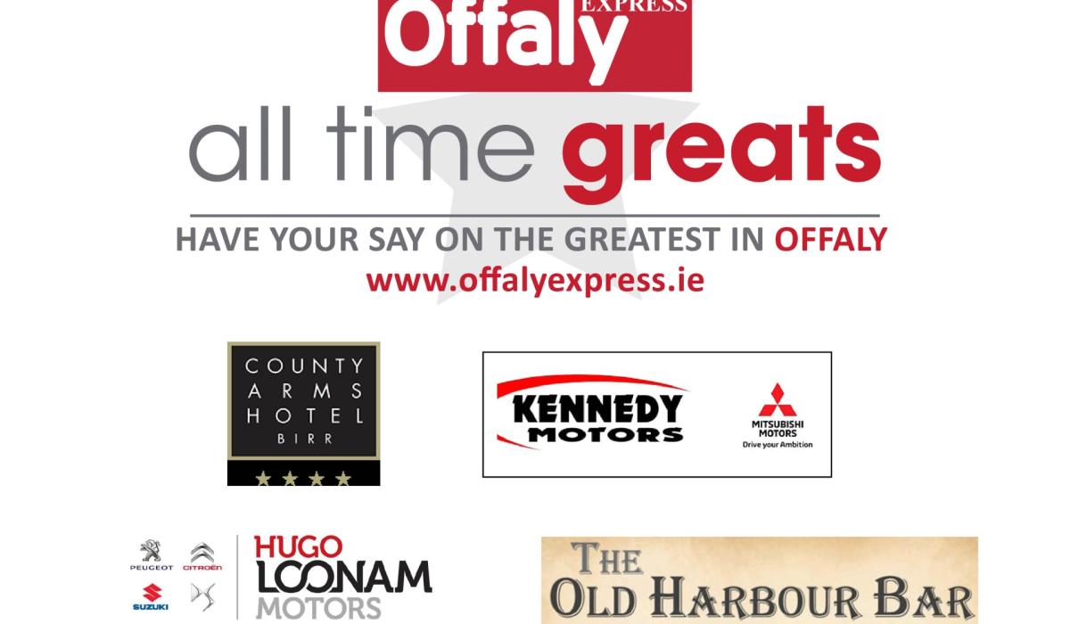 REVEALED: The semi-final line up for Offaly's All Time Great - Offaly Live