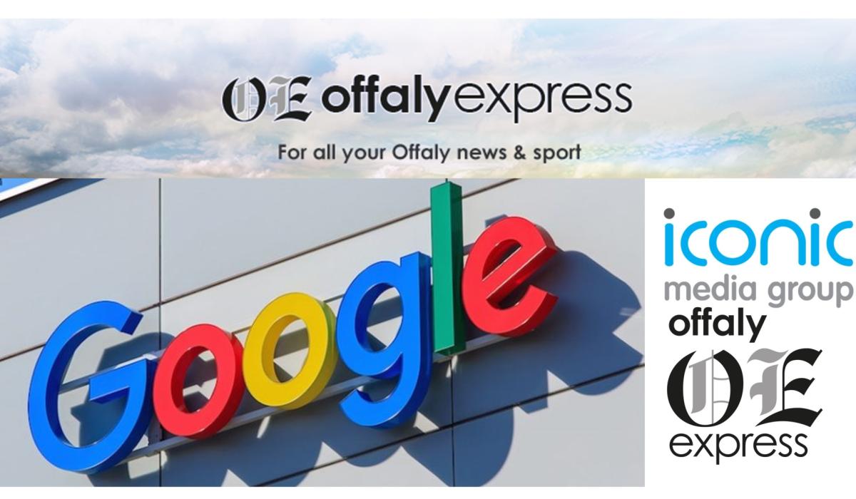 Offaly Express part of major rollout of Google News Showcase in Ireland ...